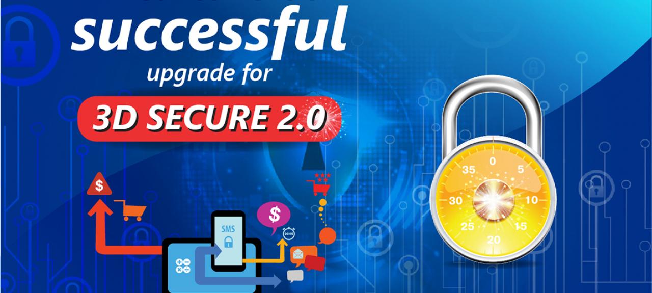 ANNOUNCEMENT ON SUCCESSFUL UPGRADE FOR 3D SECURE VERSION 2.0 FOR VISA INTERNATIONAL CARD AT ...
